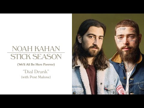 Noah Kahan, Post Malone - Dial Drunk (Official Lyric Video)