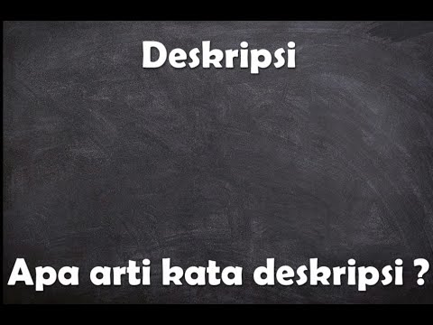 Apa arti kata deskripsi ?