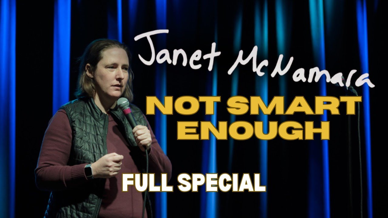 Janet McNamara: Not Smart Enough | Full Comedy Special