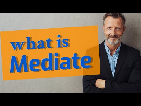 Mediate | Definition of mediate