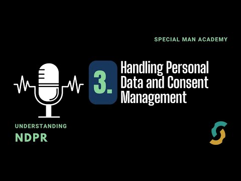 Handling Personal Data and Consent Management | Understanding NDPR - Module 3
