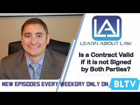 Is a Contact Valid if it is not Signed by Both Parties? Learn About Law