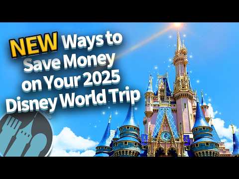 NEW Ways to Save Money on Your 2025 Disney World Trip