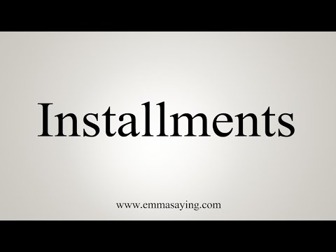 How To Say Installments