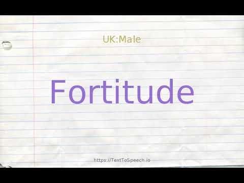 How to pronounce fortitude