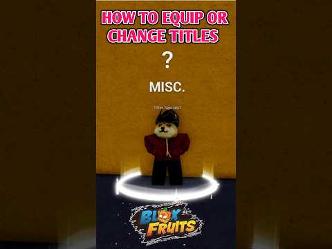 How To Equip Or Change Titles In Blox Fruits | Title Specialist NPC Location
