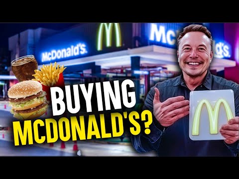 Is Elon Musk Buying McDonalds?
