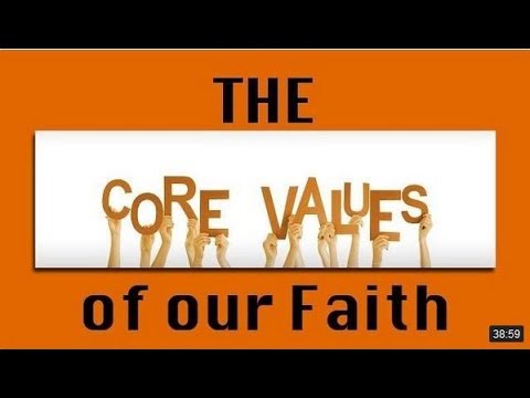 The Core Values of our Faith