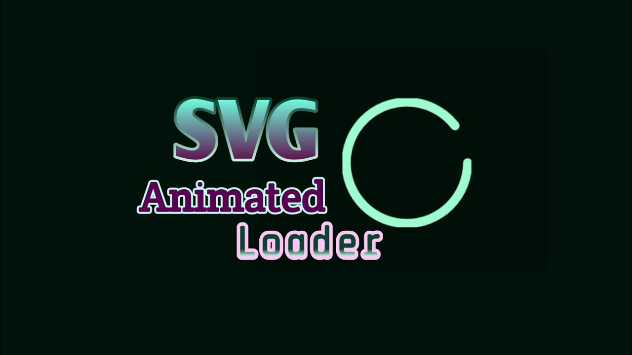 Loading Animation || Animated SVG Loader