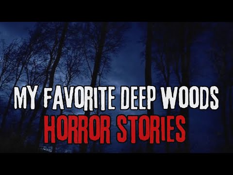 3 Scary Deep Woods Horror Stories | Swamp Dweller's Favorites