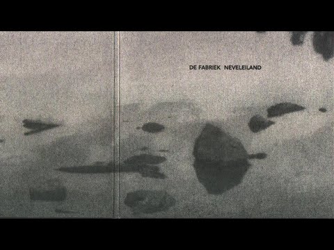 De Fabriek - Neveleiland [Full Album]