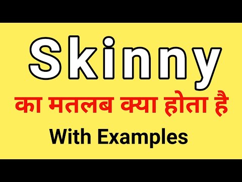 Skinny Meaning in Hindi | Skinny ka Matlab kya hota hai | Word Meaning English to Hindi