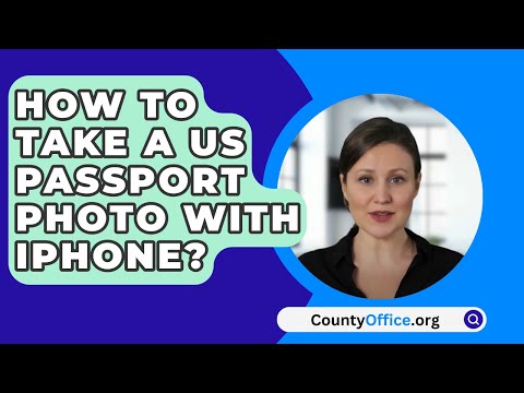 How To Take A US Passport Photo With iPhone? - CountyOffice.org