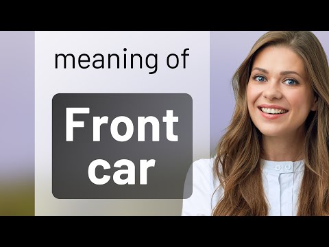 Exploring the Meaning of "Front Car" in English
