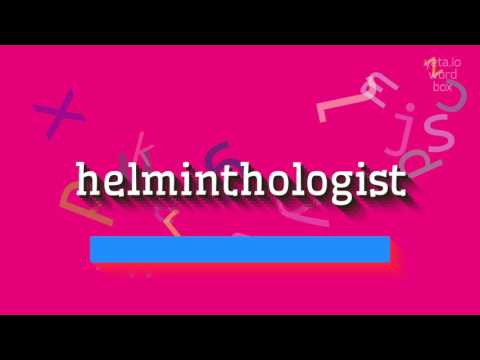 HELMINTHOLOGIST - HOW TO SAY HELMINTHOLOGIST? #helminthologist