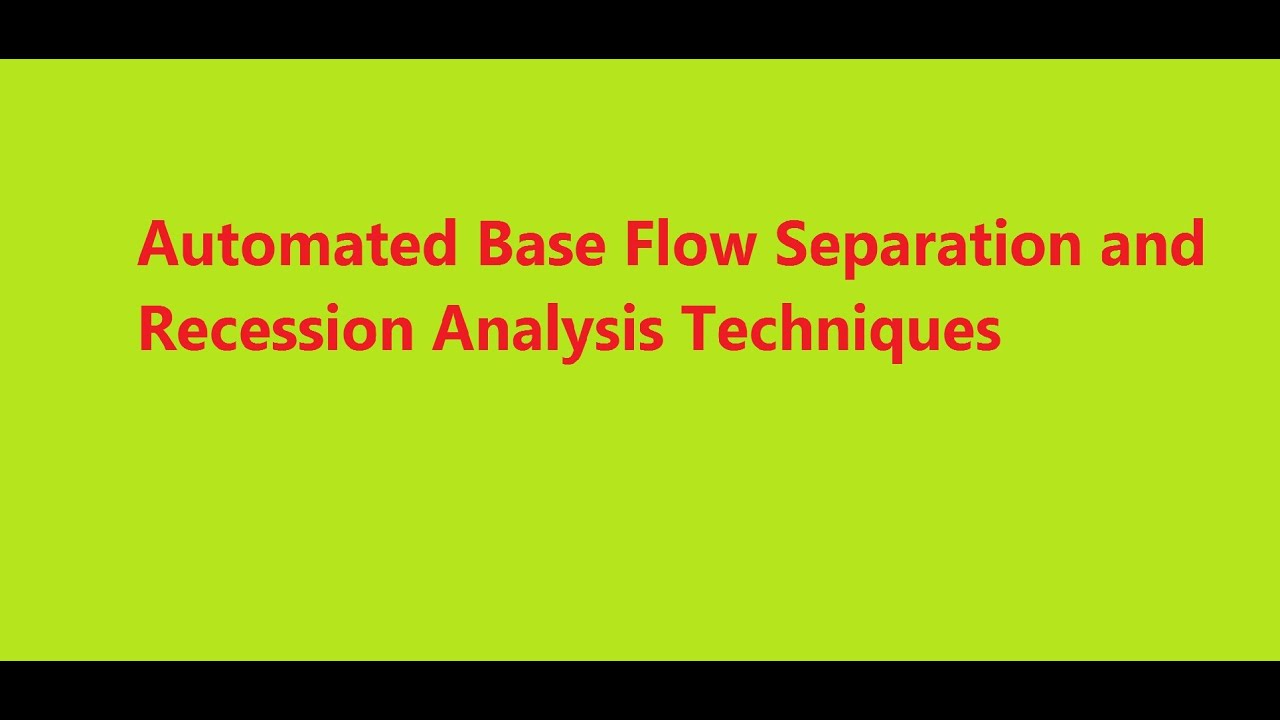 2.3.  Automated Base Flow Separation and Recession Analysis Techniques