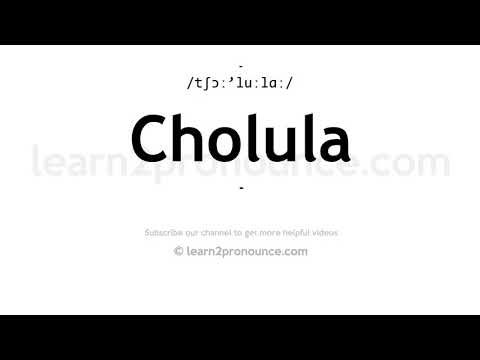 How to pronounce Cholula | English pronunciation