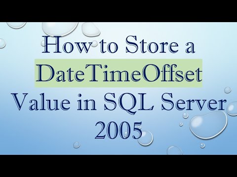 How to Store a DateTimeOffset Value in SQL Server 2005