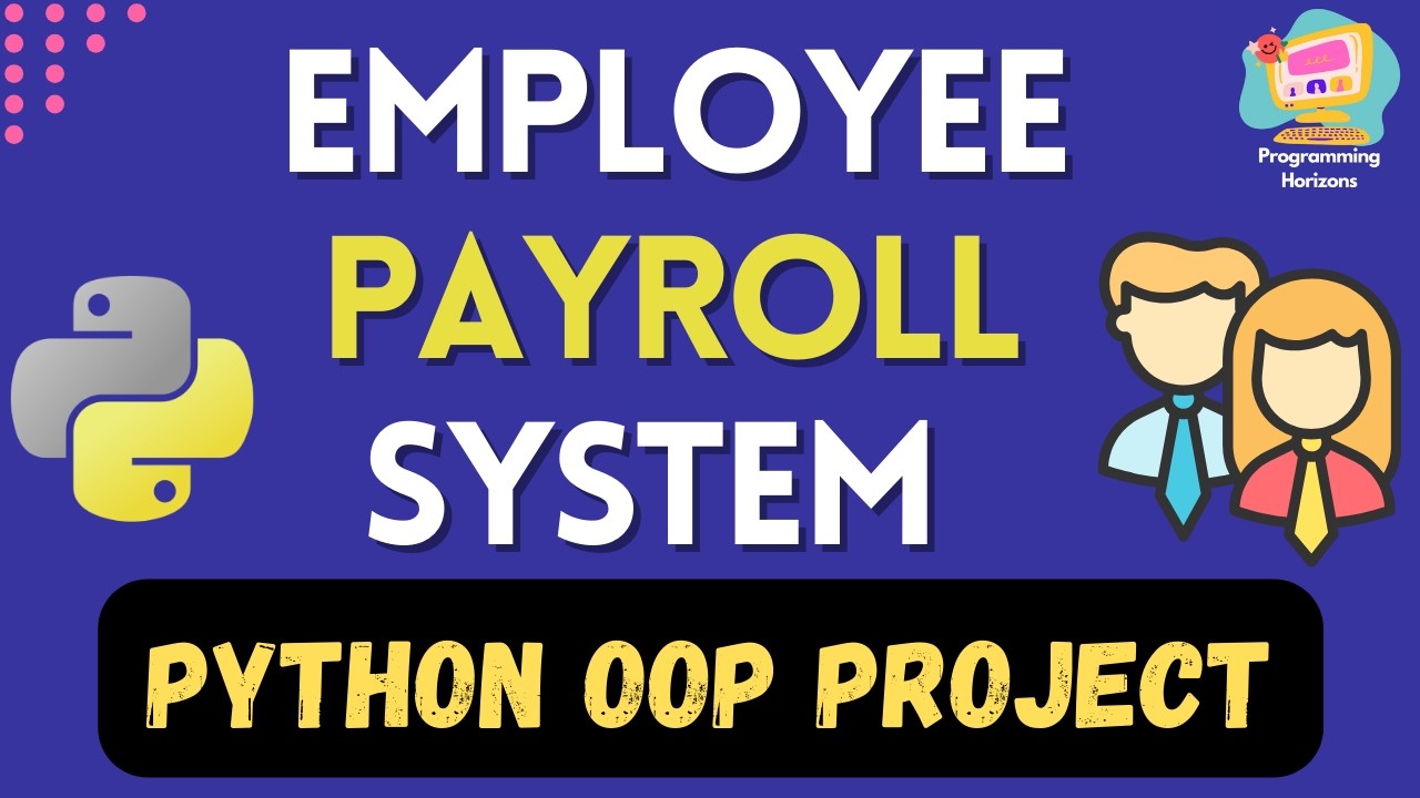 Python OOP Project for Beginners | Employee Payroll System