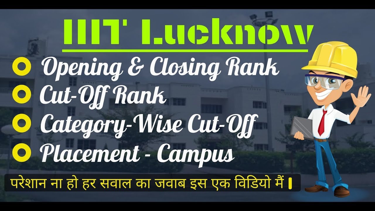 || IIIT Lucknow|| Placement || Cutoff Marks || Ranking || Campus Tour ||