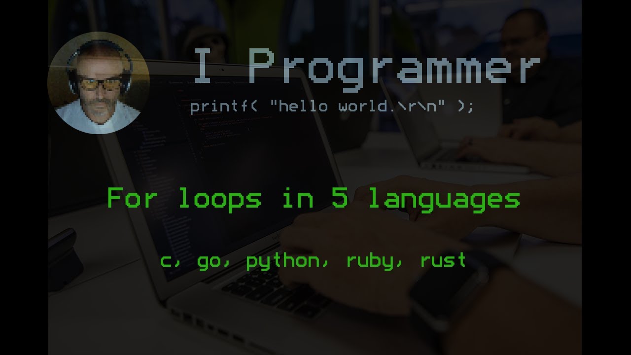 For loops in C, Go, Python, Ruby and Rust