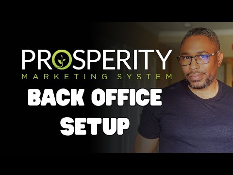 Prosperity Marketing System: Back Office Setup Training for New Members
