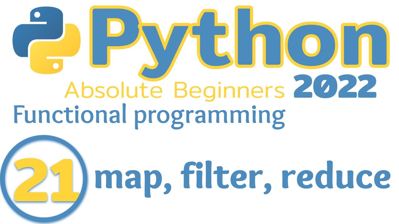 21 - Functional Programming in Python (map, filter, reduce)