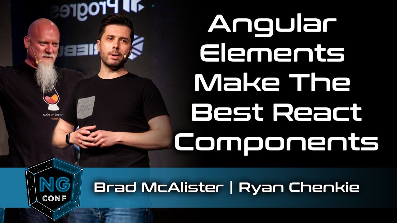 Angular Elements Make The Best React Components | Brad McAlister & Ryan Chenkie