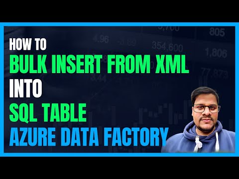125. Bulk Insert from XML to SQL using Azure Data Factory (ADF) | Azure Data factory