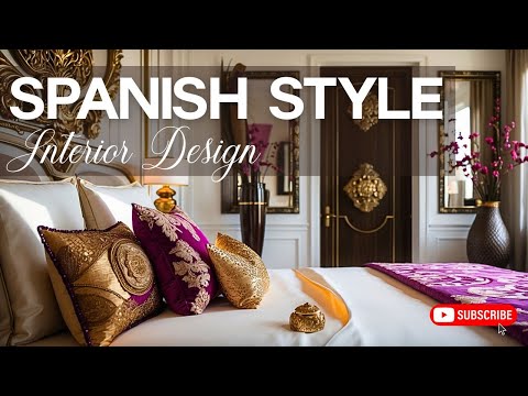 Spanish Style Interior Design | Luxury Decor Ideas for a Timeless Home
