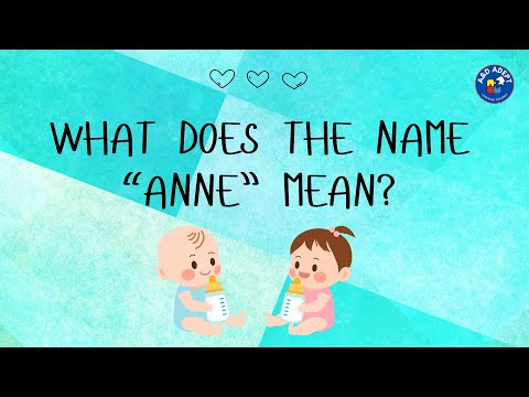 What Does the Name Anne Mean? (Discover the Meaning of Anne)