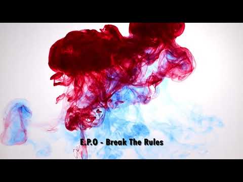 E.P.O - Break The Rules (VISUAL RELAX MUSIC VIDEO)