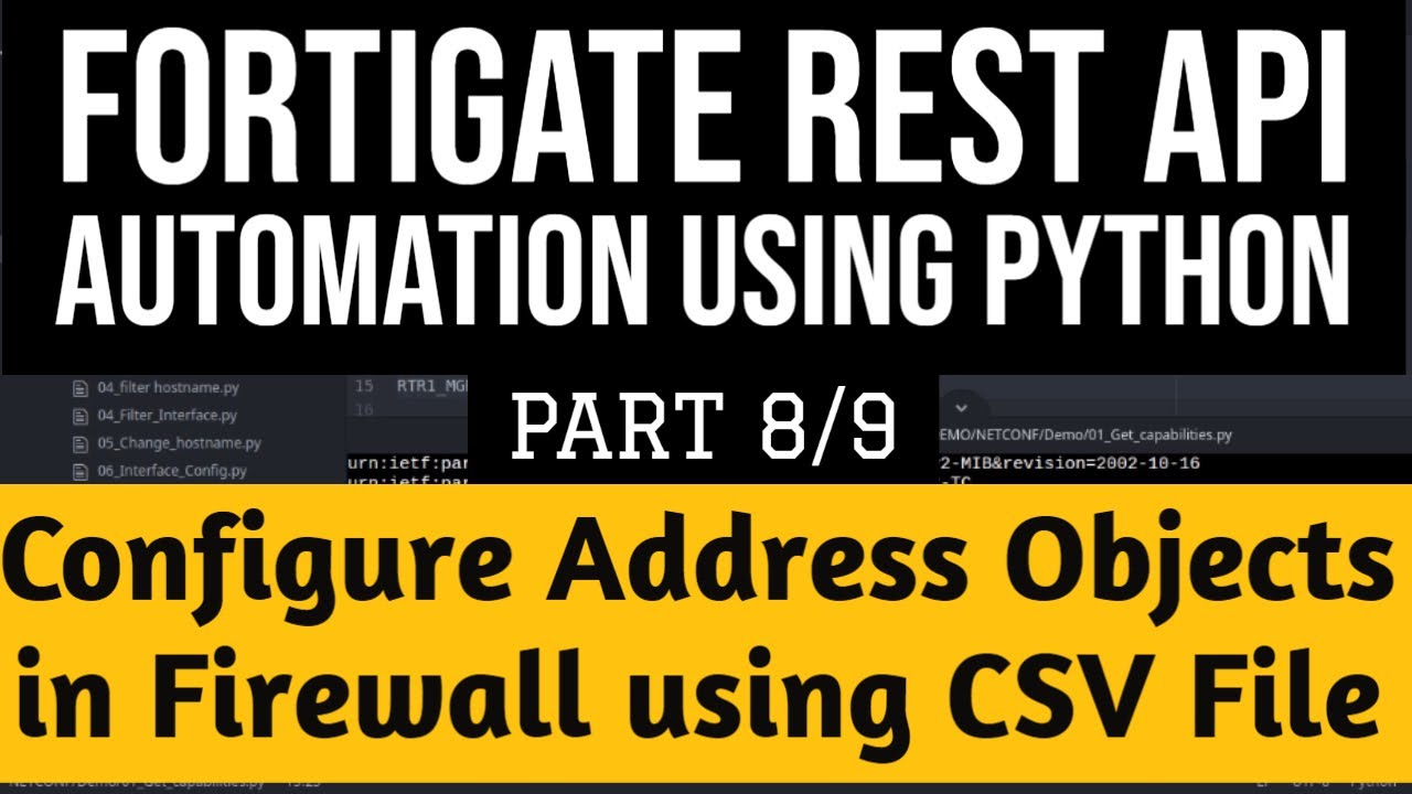 Fortigate Rest API Automation using Python:Part 8/9 Read CSV File firewall Config DataTutorial