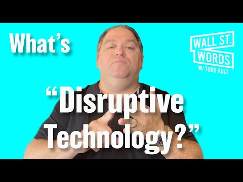 Wall Street Words word of the day = Disruptive Technologies