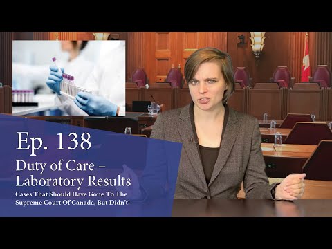 Duty of Care – Lab Results: Cases That Should Have Gone to the Supreme Court of Canada, But Didn’t!