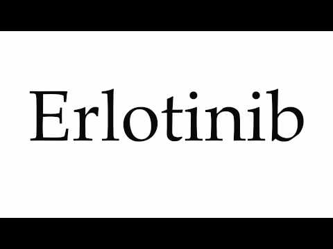 How to Pronounce Erlotinib