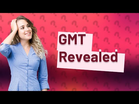 What is GMT short for?