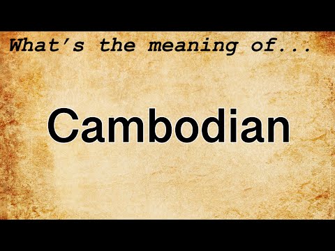 Cambodian Meaning : Definition of Cambodian
