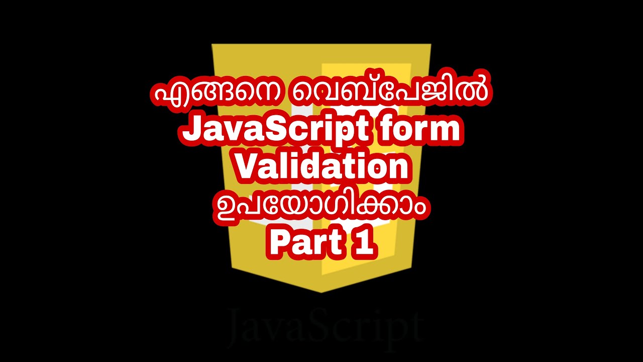 JavaScript Form Validation Part 1 | JavaScript Malayalam Tutorials