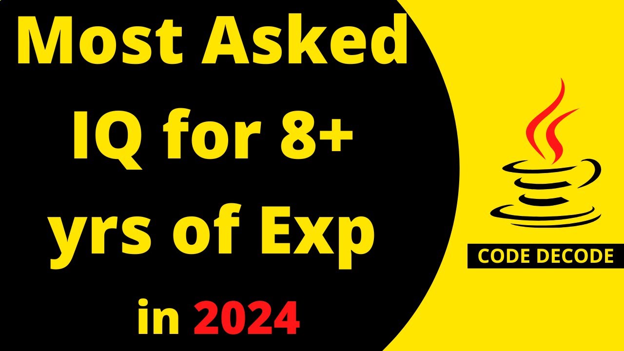 Most asked Java Interview Questions for 8 years of Experienced Developer canditate | Code Decode