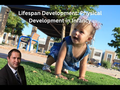 Lifespan Development: Physical Development in Infancy