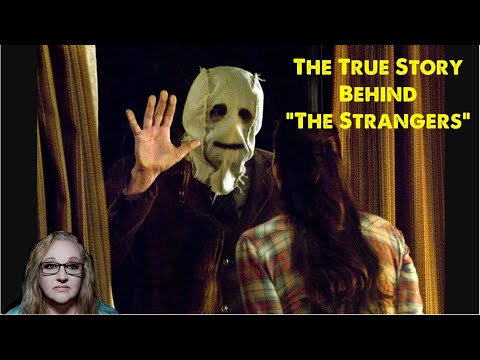 The True Story Behind "The Strangers"