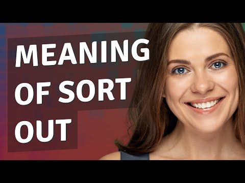 Sort out | meaning of Sort out
