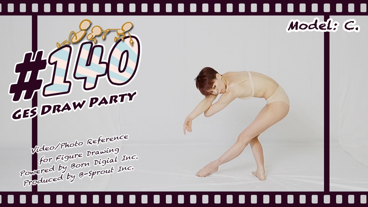 GESture DRAWing Party : #140  C.　－Video/Photo Reference for Figure Drawing－