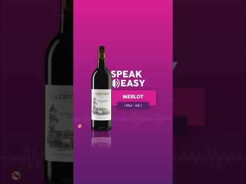 SpeakEasy: How to say Merlot