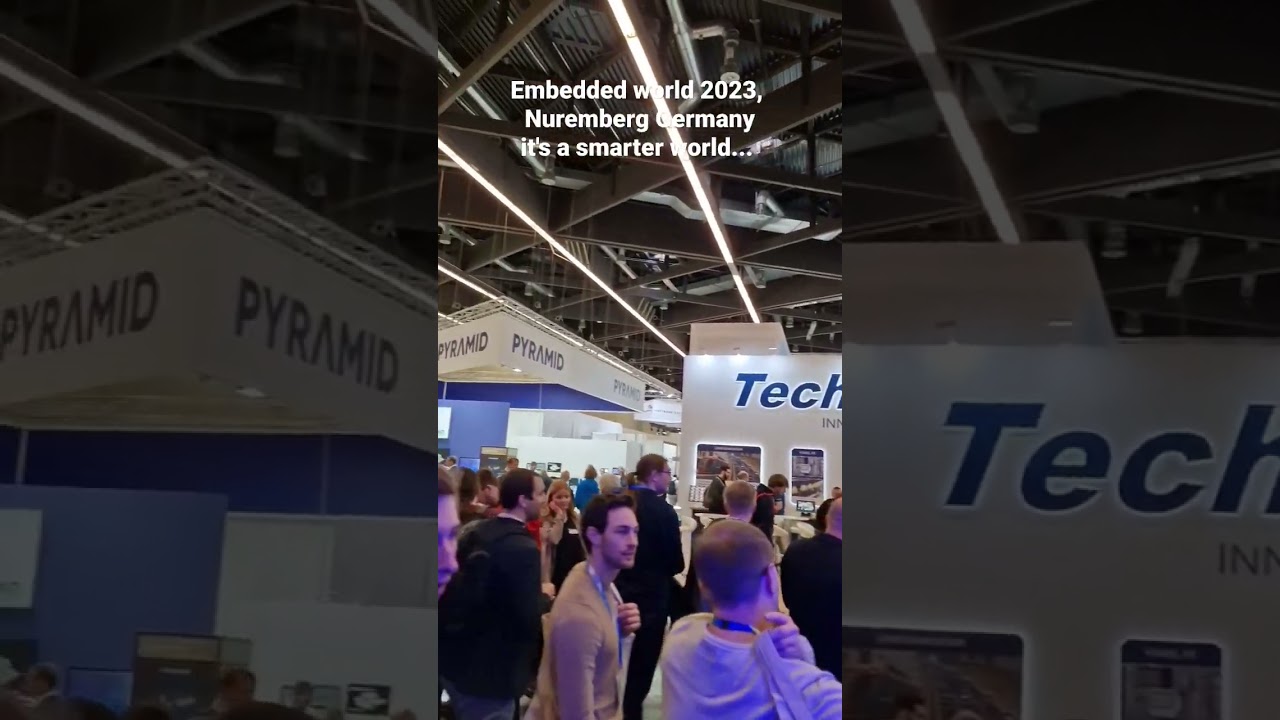 Embedded world 2023, Nuremberg Germanyit's a smarter world....