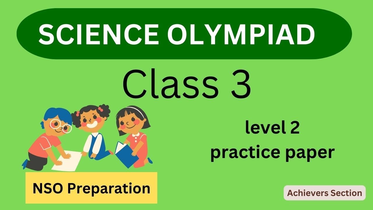 Science Olympiad Class 3 level 2 practice Paper | NSO Preparation | Science Olympiad level 2