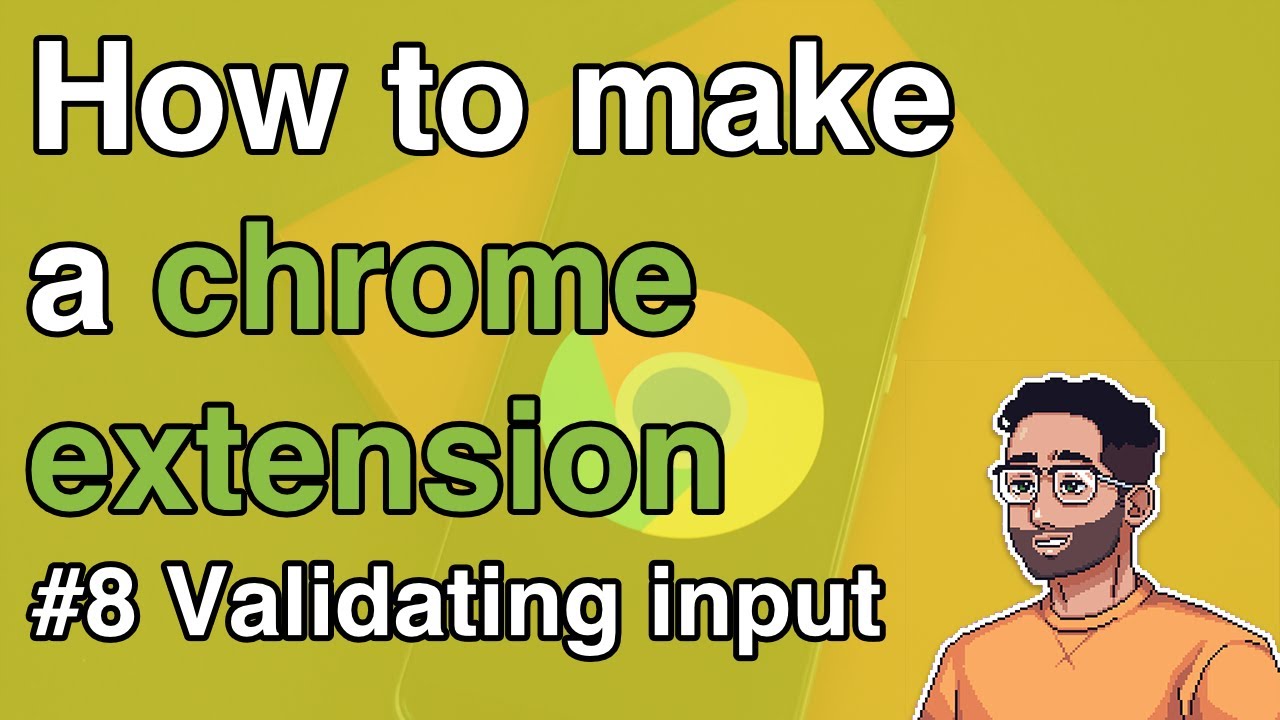 How to make a Chrome Extension #8 - Validating input and showing error messages