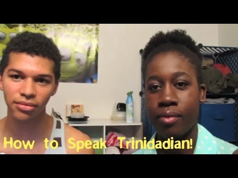 How to Speak Trinidadian