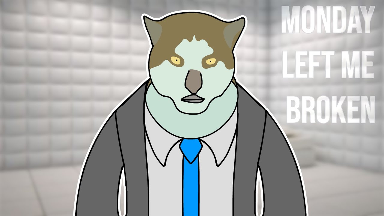 Monday Left Me Broken Lore Animated